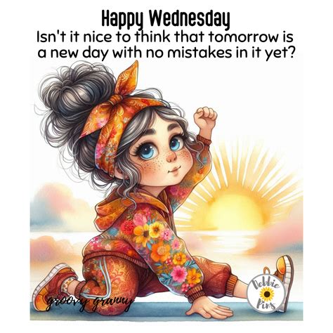 Cute Wednesday Tomorrow Is A New Day Happy Wednesday Quotes Happy