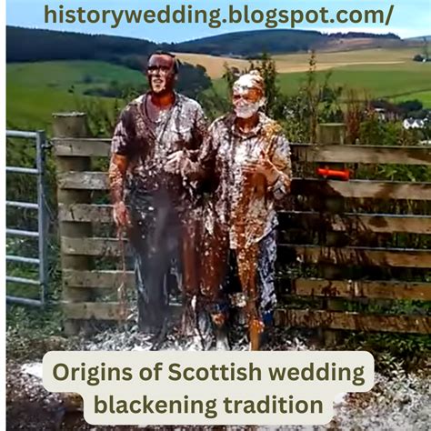 Wedding Traditions And Meanings Origins Of Scottish Wedding Blackening
