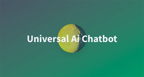 Universal Ai Chatbot A Hugging Face Space By Maxmlang