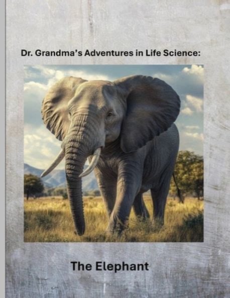 Dr Grandmas Adventures In Life Science Grandma 교보문고