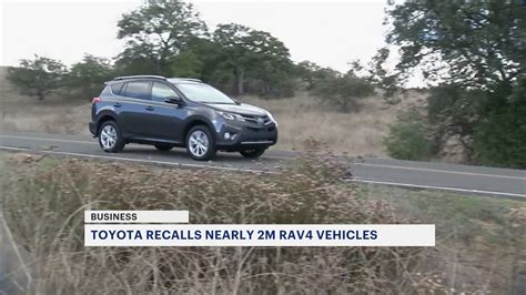 News 12 Bronx Toyota Recalls Nearly 19m Rav4s To Fix Batteries That