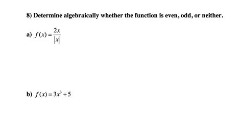 Solved 8 Determine Algebraically Whether The Function Is