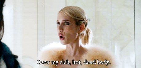 39 Iconic Scream Queens Quotes You Can Use In Real Life When You Have A