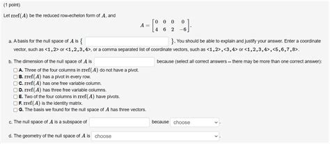 solved let rref a be the reduced row echelon form of a and
