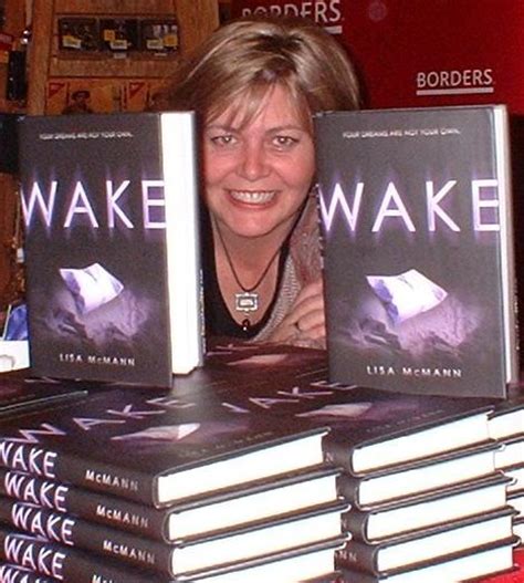 Wake Lisa Mcmann Quotes Quotesgram