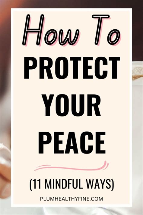 11 Powerful Ways To Protect Your Peace No Matter What