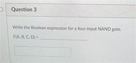 Solved Question 3 Write The Boolean Expression For A
