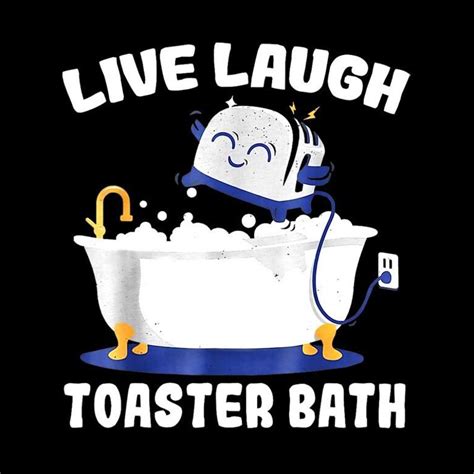 Live Laugh Toaster Bath Png Etsy