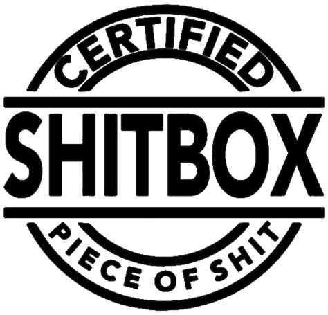 Certified Shitbox Car Window Decal Graphic Truck Bumper Laptop Sticker