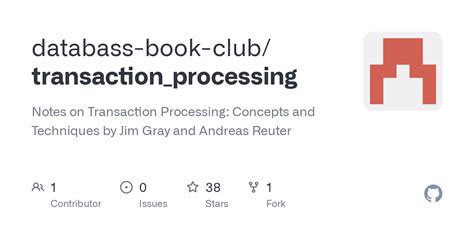 Github Databass Book Clubtransactionprocessing Notes On