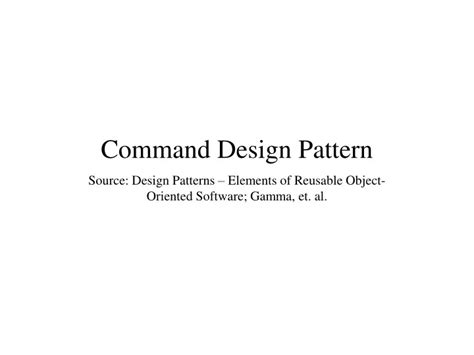 Ppt Command Design Pattern Decoupling Actions For Reusable Objects Powerpoint Presentation