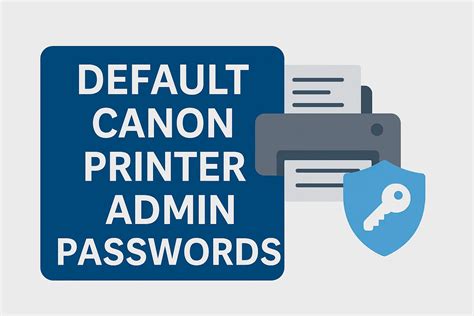 Canon Printer Default Admin Passwords Complete Guide For Web Portal And Device Login