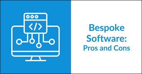 Bespoke Software Pros And Cons Far Reach Blog