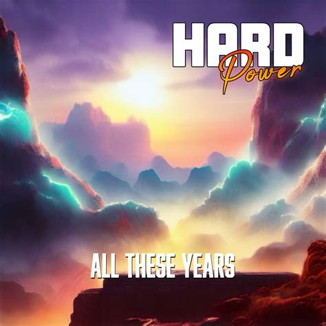 Hard Power Lança Clipe Do Single “all These Years” Uma Poderosa Balada