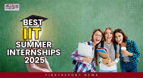 Best Iit Summer Internships 2025 Apply Now For Top Opportunities