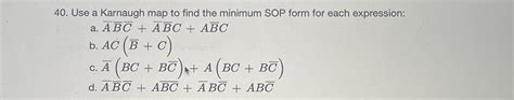 Solved Use A Karnaugh Map To Find The Minimum Sop Form For