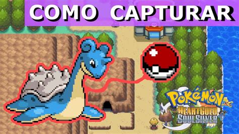 Como Capturar O Lapras No Pokémon Heartgold And Soulsilver Youtube