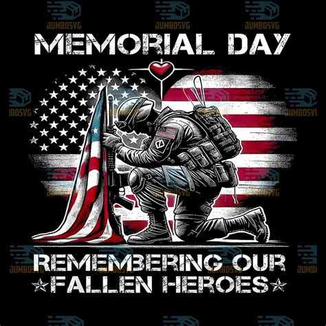 Memorial Day Remembering Our Fallen Heroes Patriotic Us Flag Png Jumbosvg