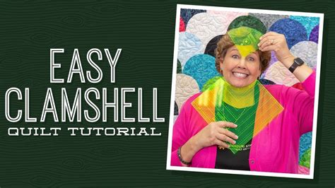 Make An Easy Clamshell Quilt With Jenny