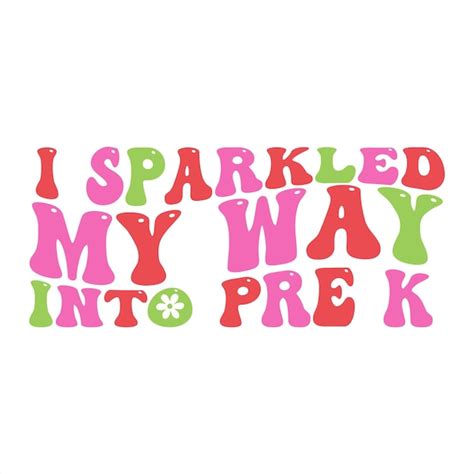 Premium Vector A Poster That Says I Sparkle My Way Into Pre K