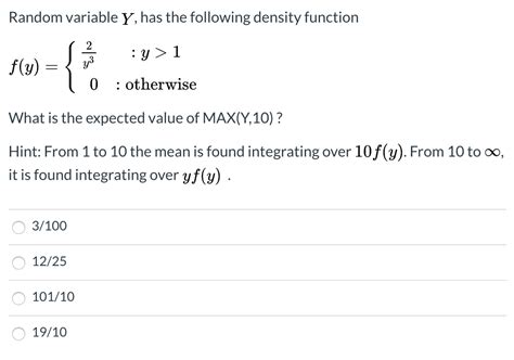 Solved Random Variable Y Has The Following Density Function