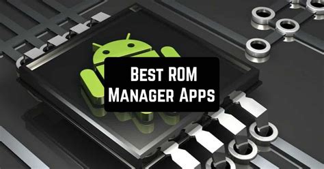 9 Best ROM Manager Apps For Android 2022 Free Apps For Android And IOS