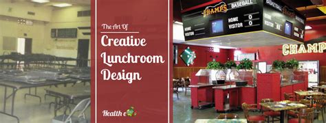 The Art Of School Lunchroom Design Health E Pro