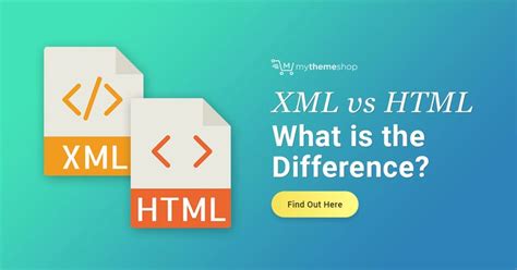 XML Vs HTML What Is The Difference MyThemeShop Https Coders