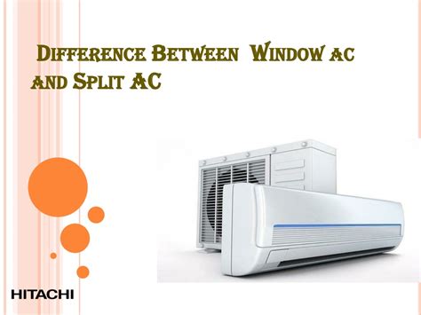 Ppt Difference Between Window Or Split Ac Powerpoint Presentation Free Download Id11183330