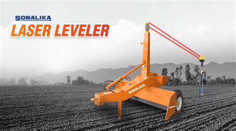 सोनालिका के इस आधुनिक Laser Leveler के बारे में जानिए विस्तार से यहां