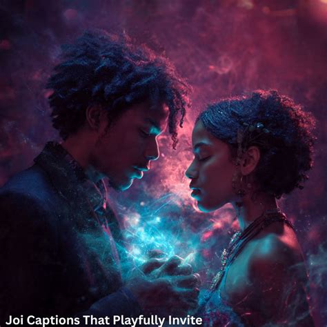 750 Joi Captions That Spark Connection And Chemistry