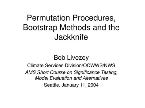 Ppt Permutation Procedures Bootstrap Methods And The Jackknife Powerpoint Presentation Id