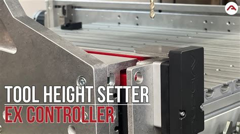 Tool Height Setter Avid Cnc Ex Controller Youtube