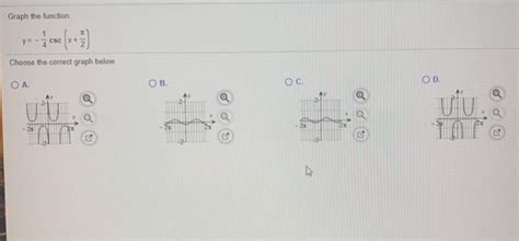 solved graph the function 1 csc y choose the correct graph