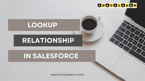 Forcelearn Salesforce Tutorials On Linkedin Lookup Relationship In