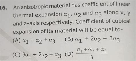 [answered] 16 An Anisotropic Material Has Coefficient Of Linear Thermal Kunduz