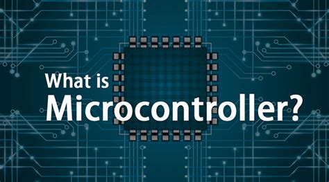 How To Choose A Microcontroller 2025 Updated