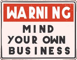 Warning Mind Your Own Business Sign Royalty Free Vector
