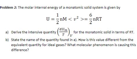 Solved Roblem 2 The Molar Internal Energy Of A Monatomic