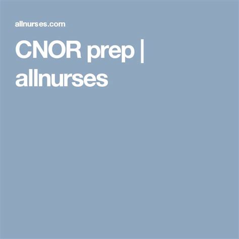 Cnor Prep Allnurses Prepping How To Become Nurse