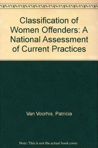 9780756744823 Classification Of Women Offenders A National Assessment Of Current Practices