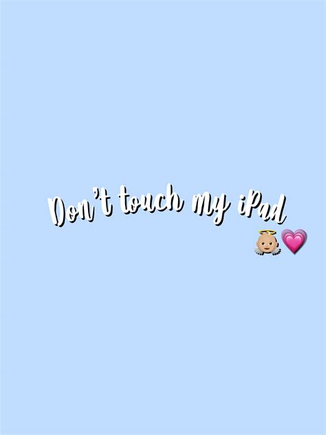 [100 ] Dont Touch My Ipad Wallpapers