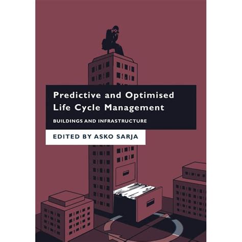 Buy Predictive And Optimised Life Cycle Management Buildings And Infrastructure Online At