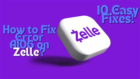 How To Fix Zelle Error A Simple Solutions