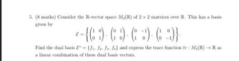 Solved Marks Consider The R Vector Space M R Of X Chegg