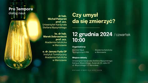 „czy Umysł Da Się Zmierzyć” Kolejna Debata Z Cyklu Pro Tempore Dialog Nauk” Uniwersytet