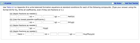 solved use table 6 3 appendix b to write balanced formation
