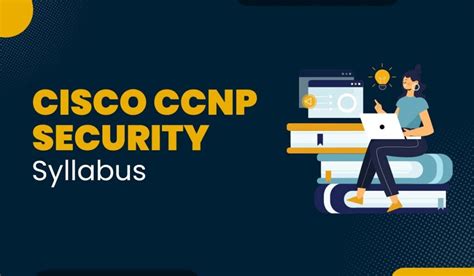 Complete Cisco Ccnp Security Syllabus V11 Updated 2025
