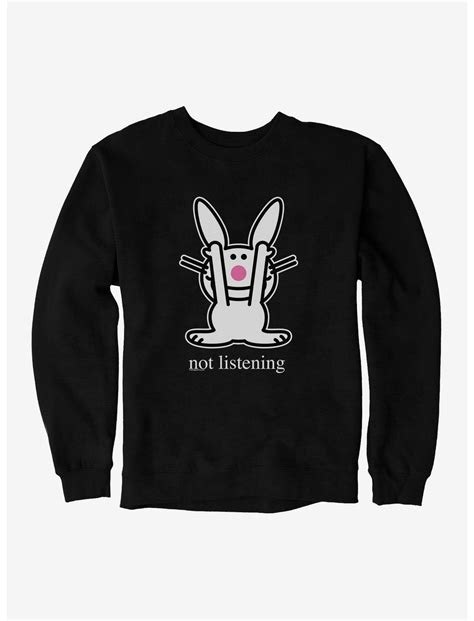 Its Happy Bunny Not Listening Sweatshirt Black Hot Topic