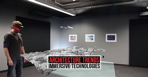 Architecture Trends Immersive Technologies Rtf Rethinking The Future